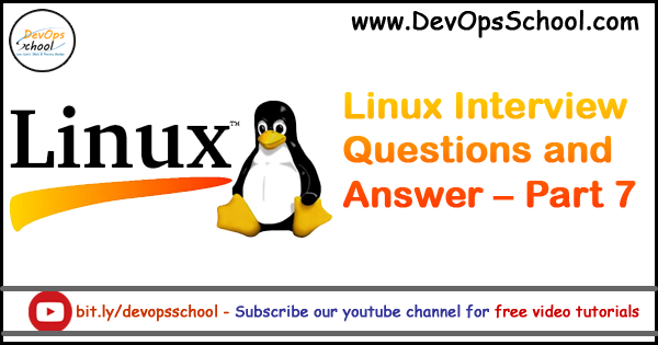 Linux Interview Questions and Answer - Part 7 - DevOpsSchool.com