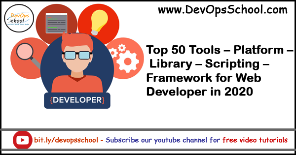 Top 50 Tools - Platform - Library - Scripting - Framework for Web ...
