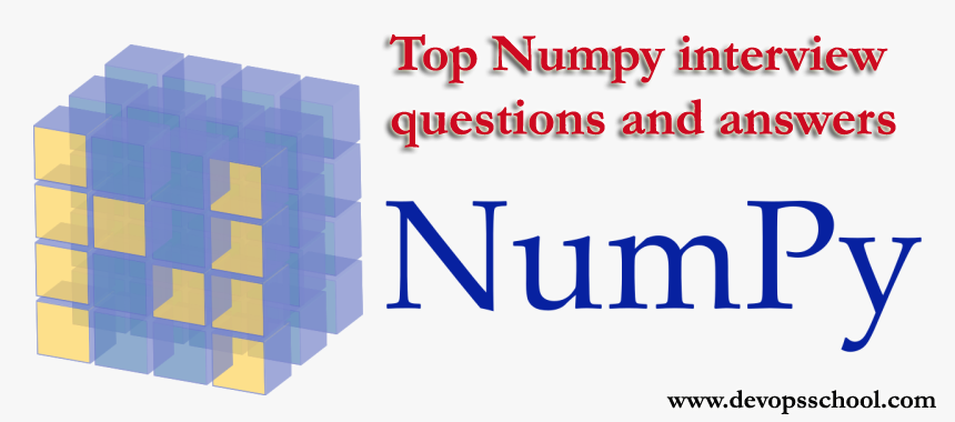 Top 50 Numpy Interview ions And Answers DevOpsSchool
