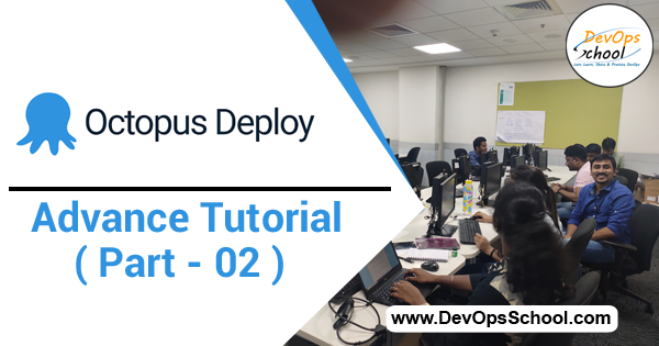 Octopus Deploy Video Gallery | DevOpsSchool